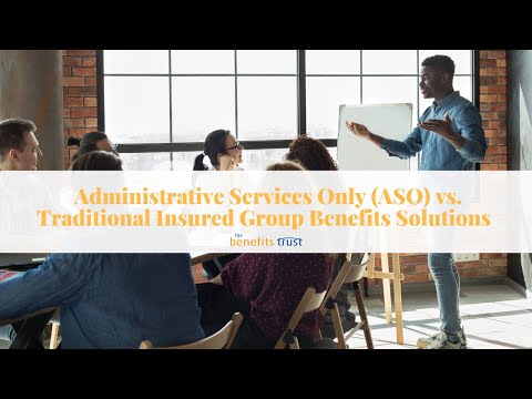 Administrative Services Only (ASO) vs. Traditional Insured Group Benefits Solutions Zoomcast