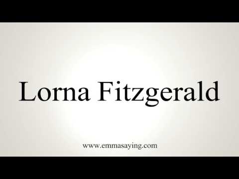 How to Pronounce Lorna Fitzgerald