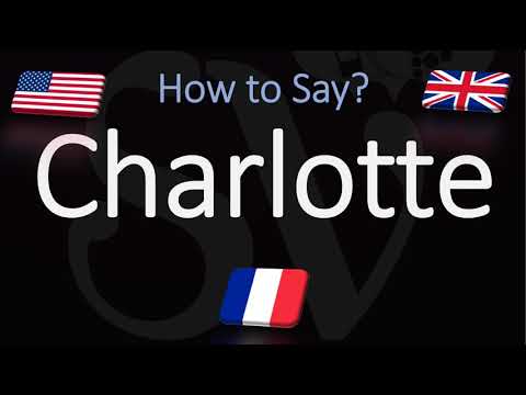 How to Pronounce Charlotte? (CORRECTLY) English & French Pronunciation)