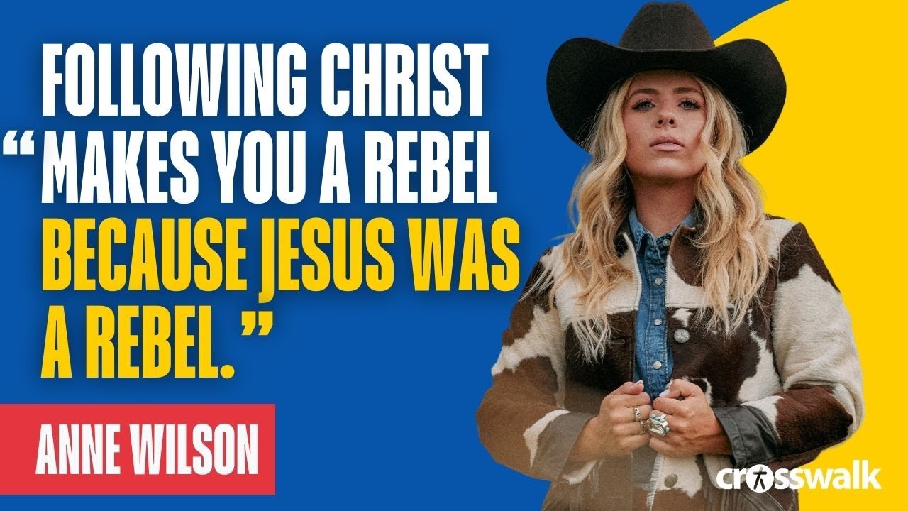 Anne Wilson hopes to inspire Christians to be a 'rebel' like Jesus with ...