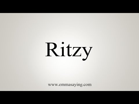 How To Say Ritzy