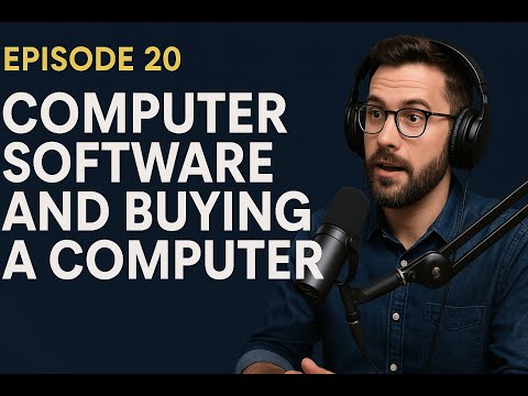 Episode 20-MIS PODCAST | Understanding Software & Smart Computer Buying Decisions