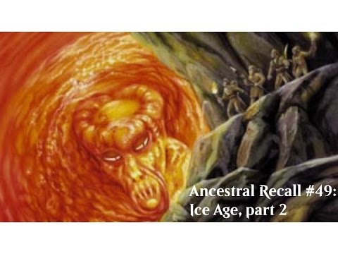 Ancestral Recall #49: Ice Age Retrospective, Part 2