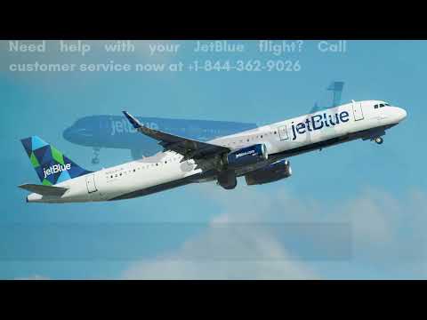 JetBlue Airlines Customer Service | Call Now: +1-844-362-9026 for Assistance