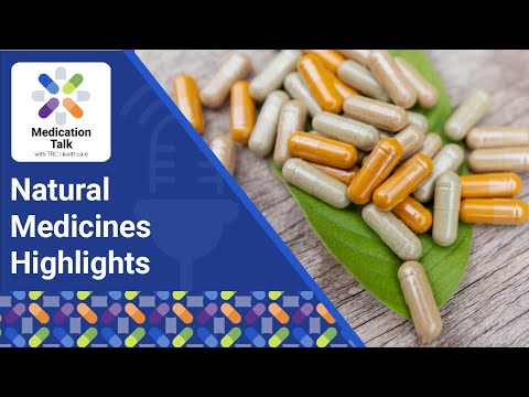 Natural Medicines Highlights | TRC Healthcare Medication Talk Podcast