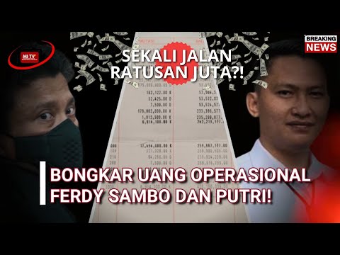 BONGKAR UANG OPERASIONAL FERDY SAMBO DAN PUTRI CHANDRAWATI!