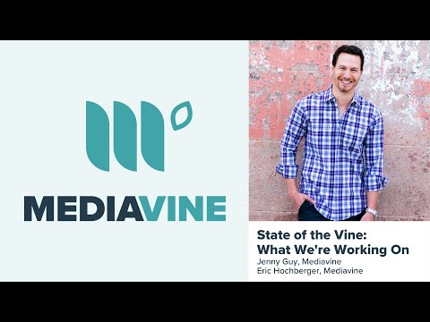 State Of The Vine: What We're Working on at Mediavine (4/16/20)