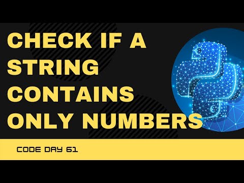 Code 61: Check if a string contains only numbers | isnumeric() in Python | 365 Days of Code