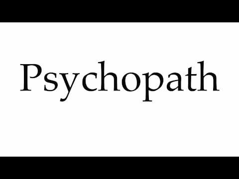 How to Pronounce Psychopath