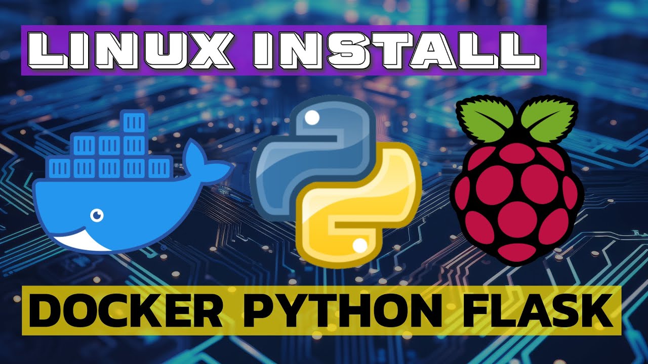 Fast Docker, Python, Flask deployment on Linux | Raspberry Pi Example