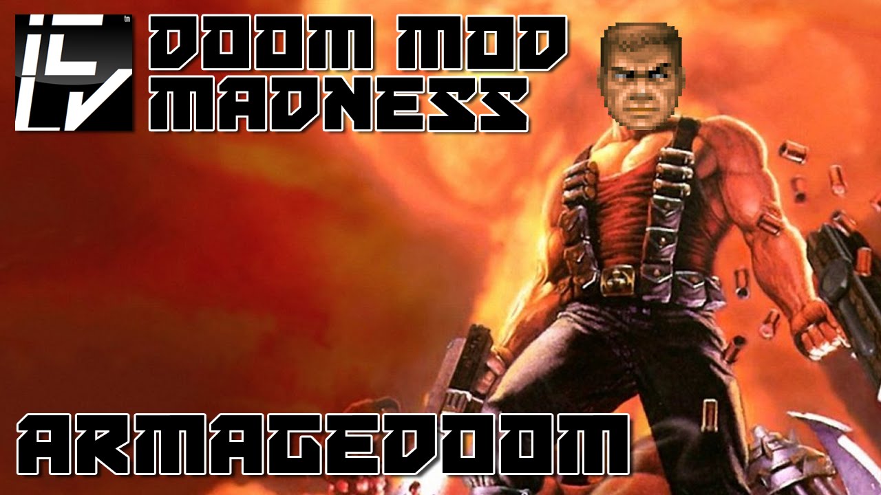 ArmageDooM - Doom Mod Madness