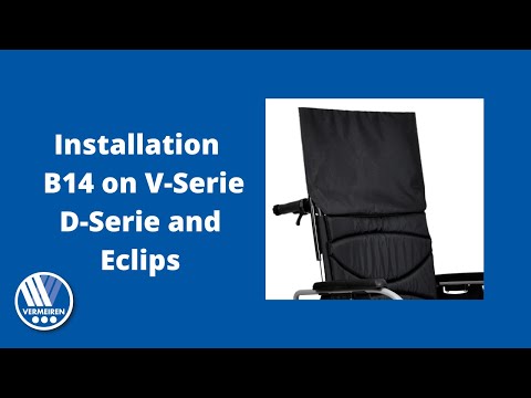 How to install the B14 backrest on a V-Serie, D-Serie or Eclips wheelchair? - VERMEIREN