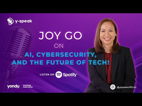 Yondu Insider Insights: Joy Go on AI, Cybersecurity, and the Future of Tech!