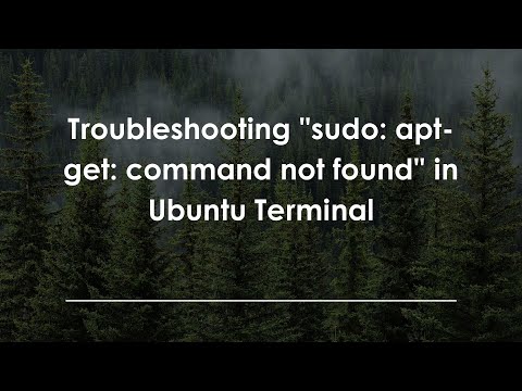 Troubleshooting "sudo: apt-get: command not found" in Ubuntu Terminal