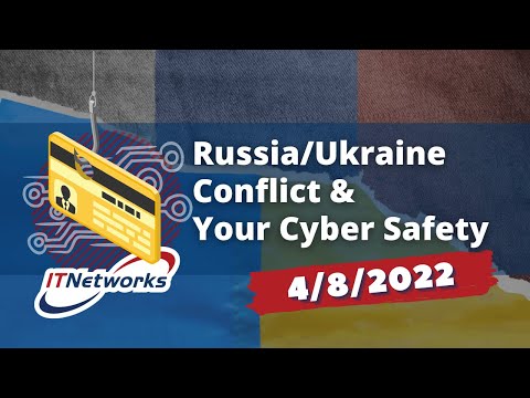 Russia, Ukraine, & Your Cyber Security - Latest Phishing Tactics