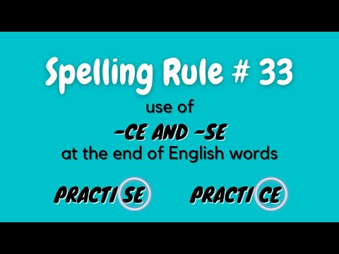 English Spelling Rule#33 When to use CE and SE at the end of English Words?
