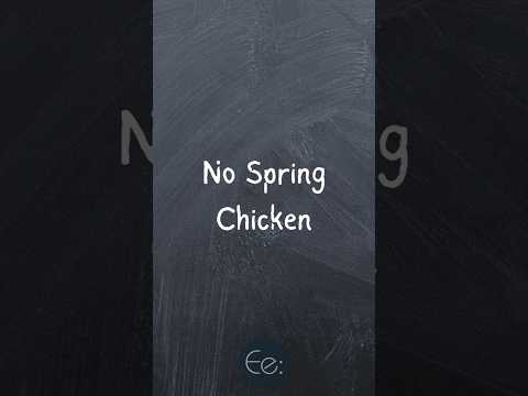 No Spring Chicken 🐔❌ What Does It Mean? by English explained #phrases #expression #idioms #meaning