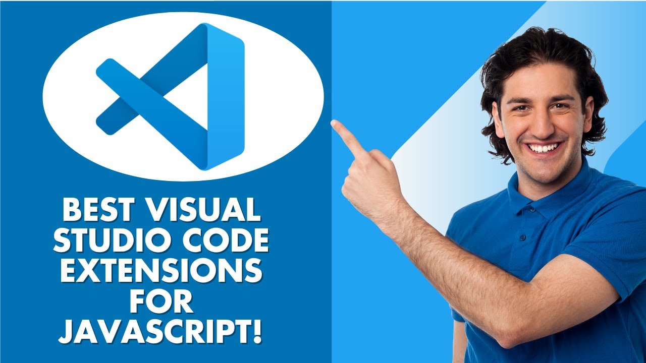 Best Visual Studio Code Extensions For Javascript - 2025 UPDATED