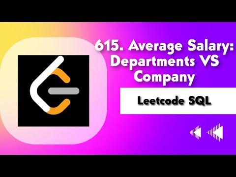 615. Average Salary: Departments VS Company | Leetcode SQL Hard