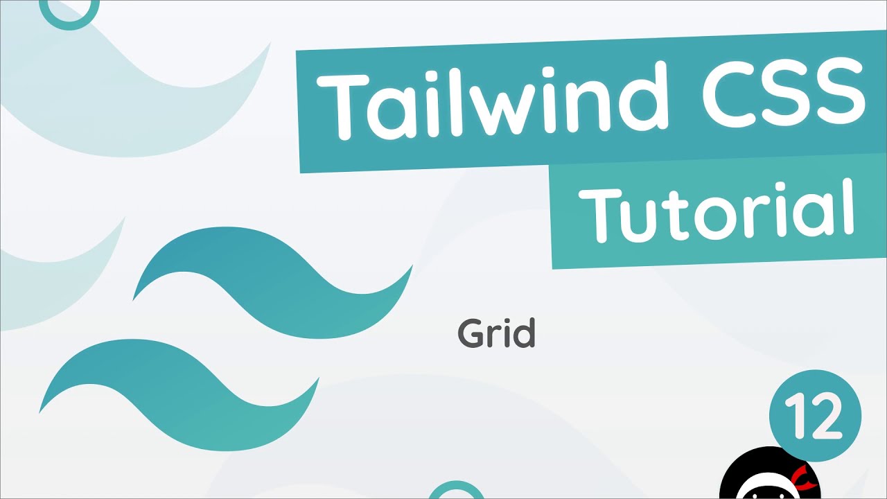 Tailwind CSS Tutorial #12 - Grids