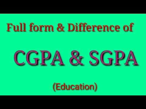 Difference between SGPA and CGPA full form of CGPA full form of SGPA