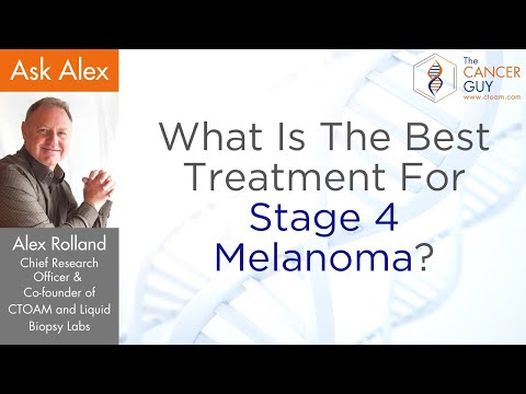 What Is The Best Treatment For Stage 4 Melanoma?