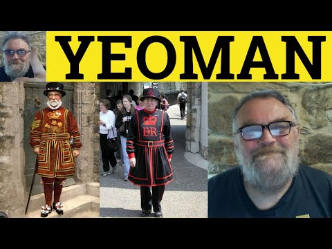 ๐ต Yeoman Meaning - Yeoman Service Examples - Yeoman Defined - British Culture Yeoman Service Yeoman