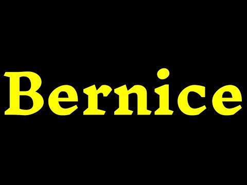 How To Pronounce ''Bernice'' Correctly? How to say ''Bernice''?