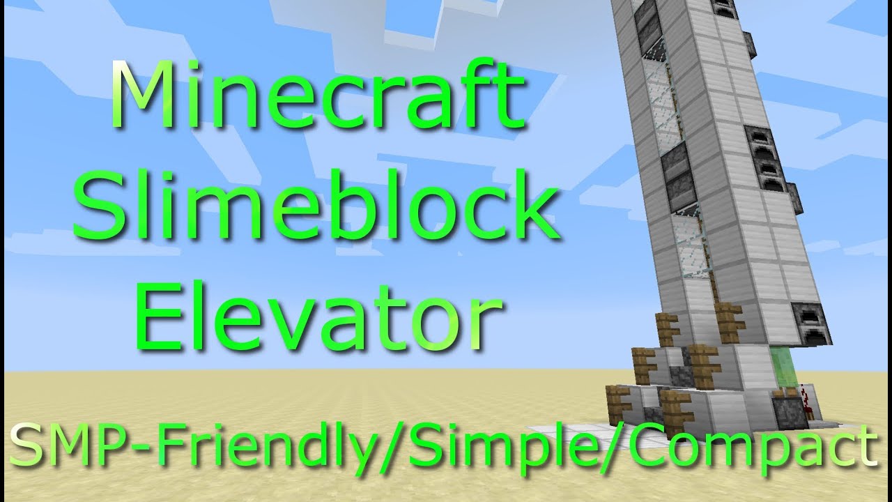 Minecraft (1.8+) Slimeblock Elevator Tutorial [SMP Friendly/Simple/Compact]