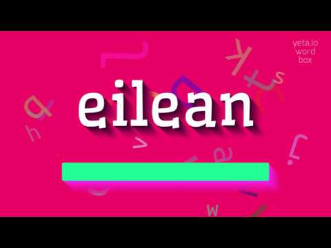 EILEAN - How to pronounce Eilean?