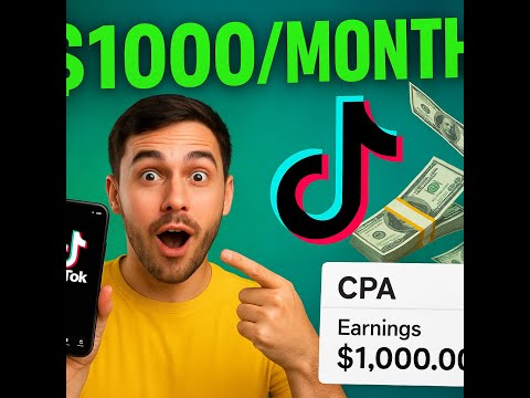 How To make $1000 A Month with CPA Marketing and Tiktok.