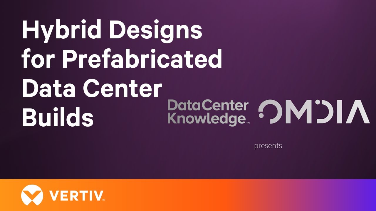 Hybrid Design and Prefabricated Data Center Builds
