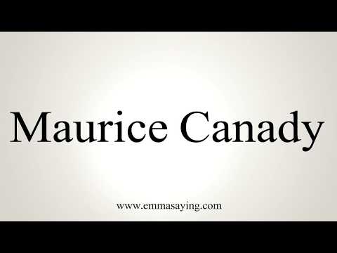 How To Pronounce Maurice Canady