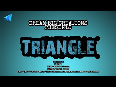 Triangle | Trailer | Dream big creations