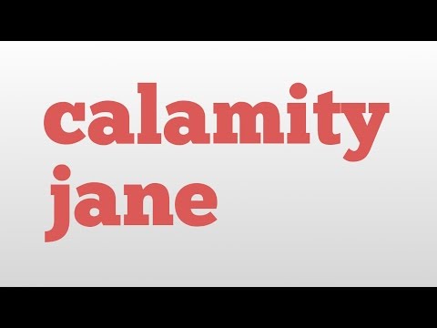 calamity jane meaning and pronunciation