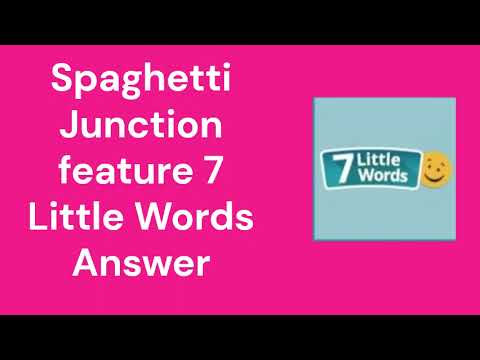 Spaghetti Junction feature 7 Little Words Answer