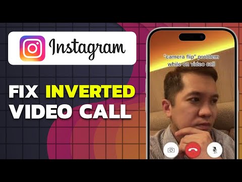 How To Fix Mirror Or Inverted Video Call In Instagram