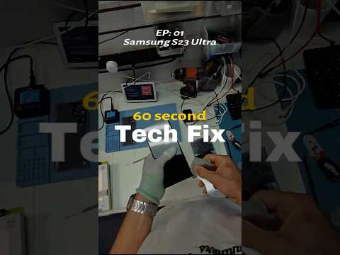 60 Sec Fix EP 01: Samsung S23 Ultra Official #cellphonerepair #metaglasses #shorts #viralvideo
