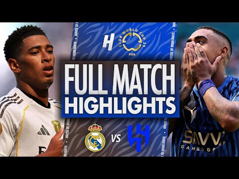 Real Madrid vs Al Hilal - FULL Match Highlights & Goals | 2025 FIFA Club World Cup