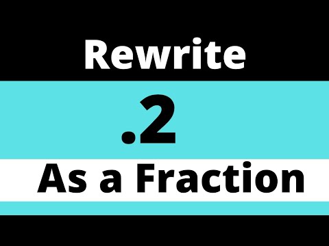 .2 as a FRACTION