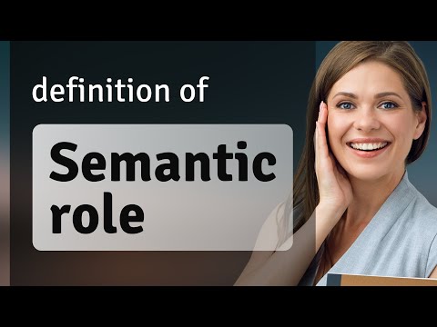 Semantic role — SEMANTIC ROLE meaning