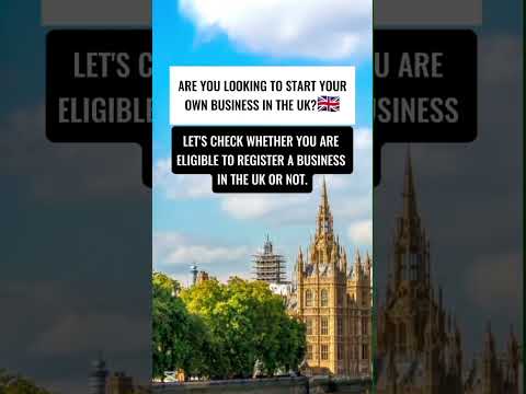 HOW TO KNOW IF YOU ARE ELIGIBLE TO REGISTER A BUSINESS IN THE UK