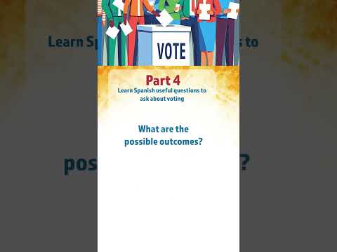 Pt. 4 - Useful Spanish Phrases When Voting