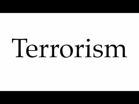 How to Pronounce Terrorism