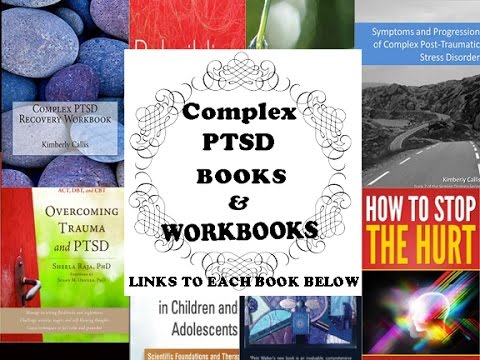COMPLEX PTSD: BOOKS & WORKBOOKS AND LINKS