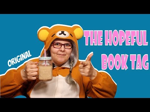 The Hopeful Book Tag | ORIGINAL