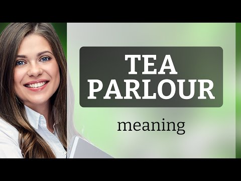 Tea parlour • definition of TEA PARLOUR