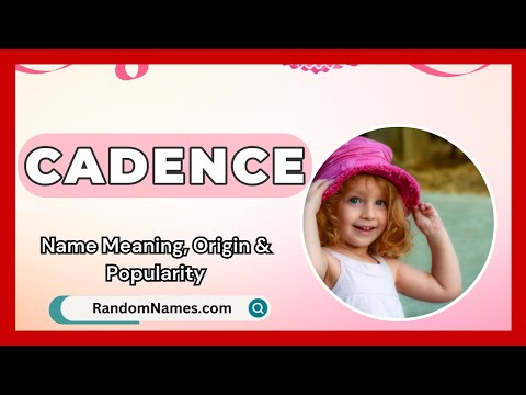 Cadence - Baby Girl Name Meaning, Origin & Popularity - RandomNames.com