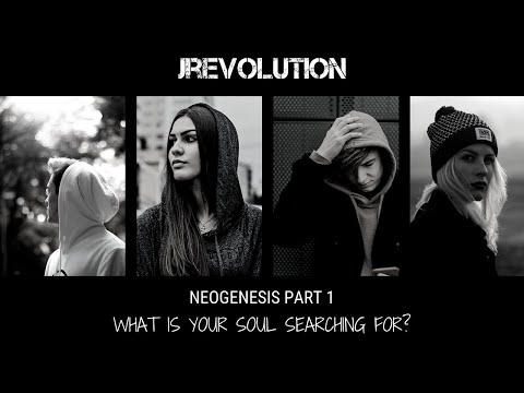 Neogenesis Part 1 - What is your soul searching for?