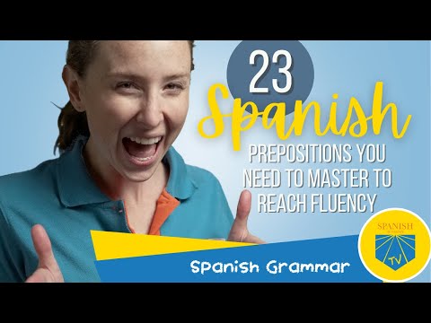 23 Spanish Prepositions You Need to Master to Reach Fluency | Spanish Grammar